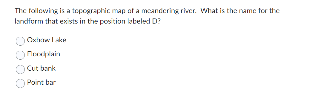 The following is a topographic map of a meandering | Chegg.com