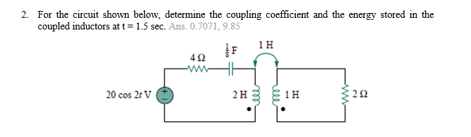 Solved B. Mutually-Coupled Circuits 1. Determine the voltage | Chegg.com