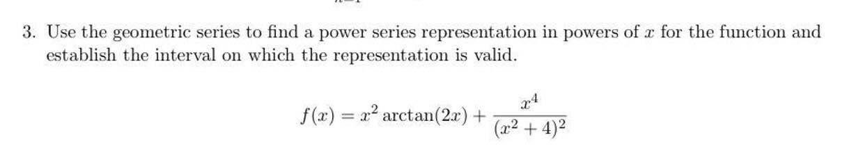 Solved 3. Use the geomteric series to find a power | Chegg.com