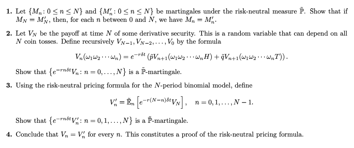 Solved 1. Let {Mn:0≤n≤N} and {Mn′:0≤n≤N} be martingales | Chegg.com