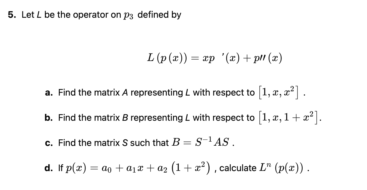 Solved 5. Let L be the operator on p3 defined by | Chegg.com