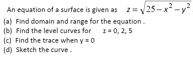 Solved An equation of a surface is given as z=25−x2−y2 (a) | Chegg.com