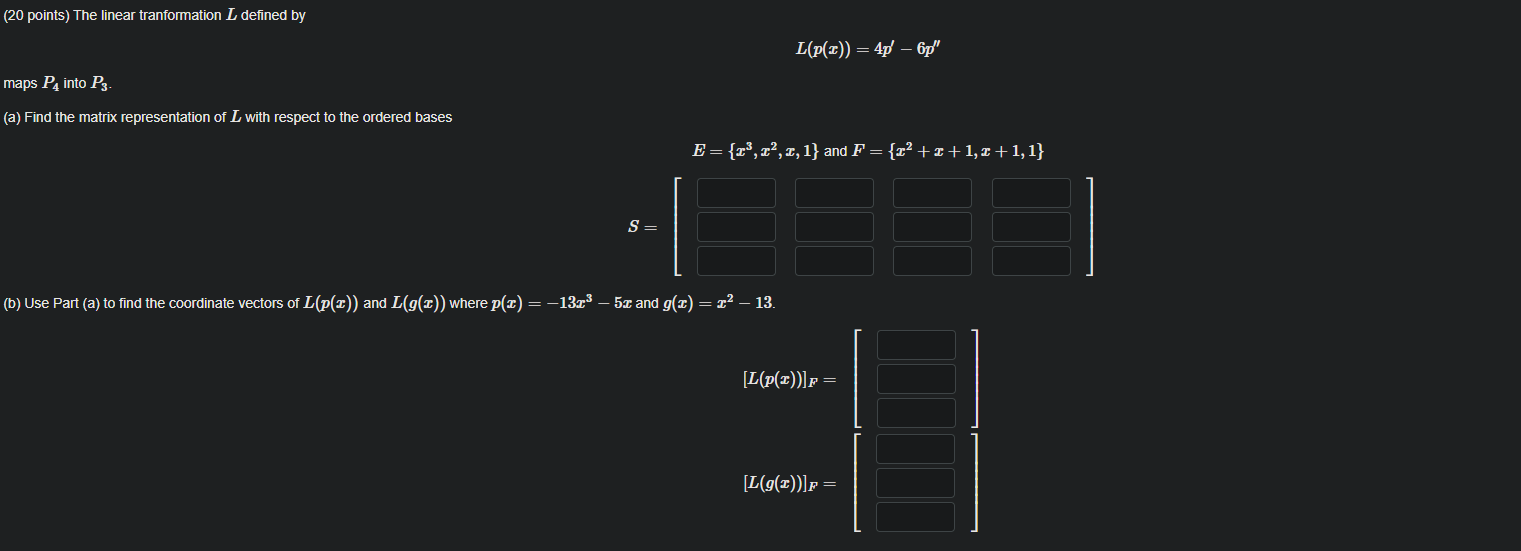 Solved (20 points) The linear tranformation L defined by | Chegg.com