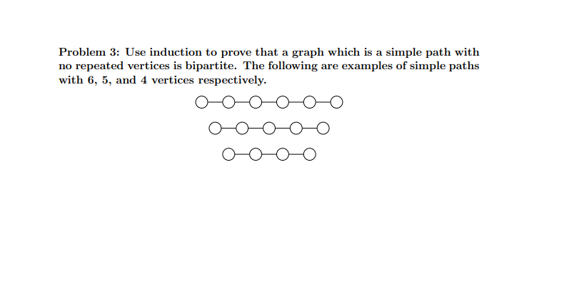 Solved Problem 3: Use induction to prove that a graph which | Chegg.com