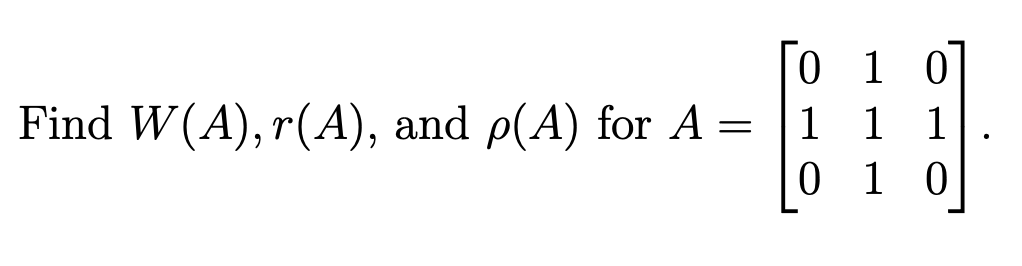 Solved W(A) = Numerical Range of the Matrix Ar(A) = Matrix | Chegg.com