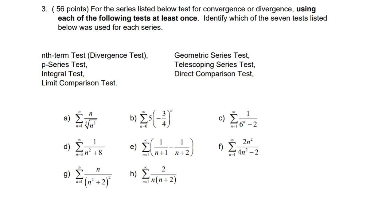 Solved 3. (56 points) For the series listed below test for | Chegg.com