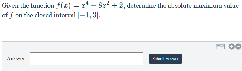 Solved Given the function f(x)=x4−8x2+2, determine the | Chegg.com