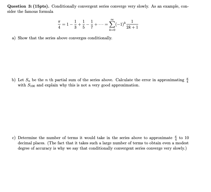 Solved Question 3: (15pts). Conditionally convergent series | Chegg.com