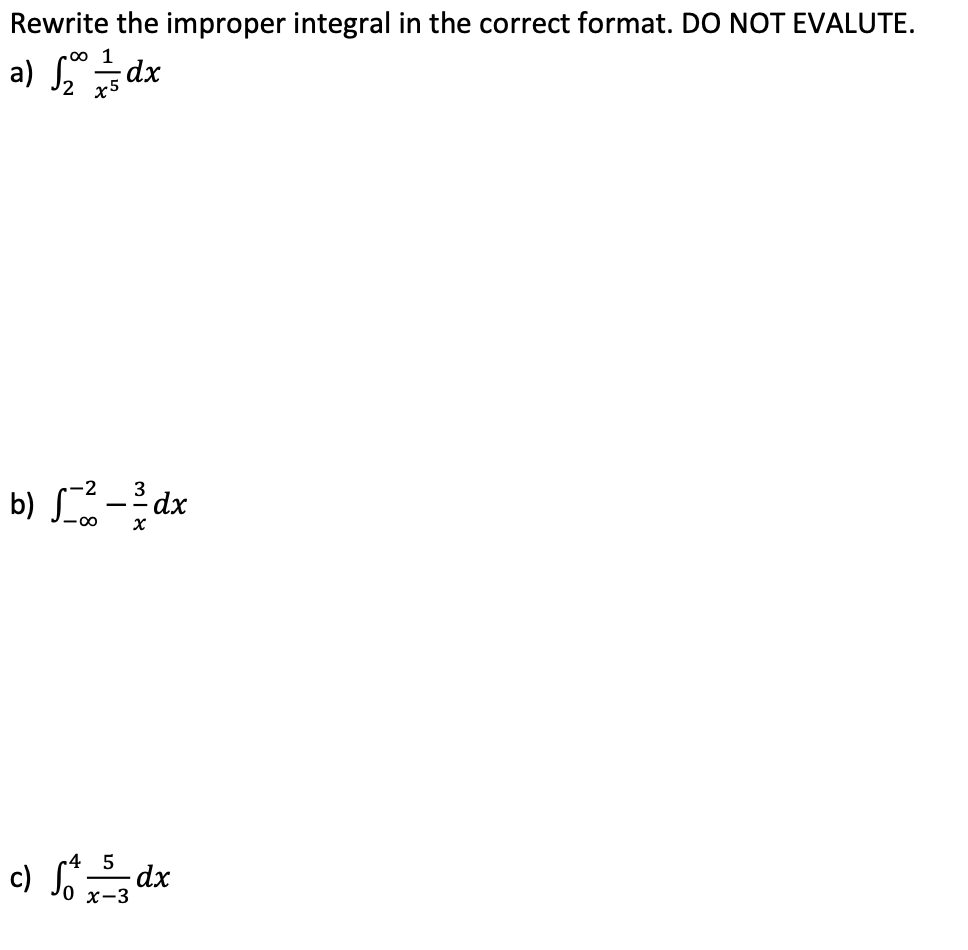 Solved Rewrite the improper integral in the correct format. | Chegg.com