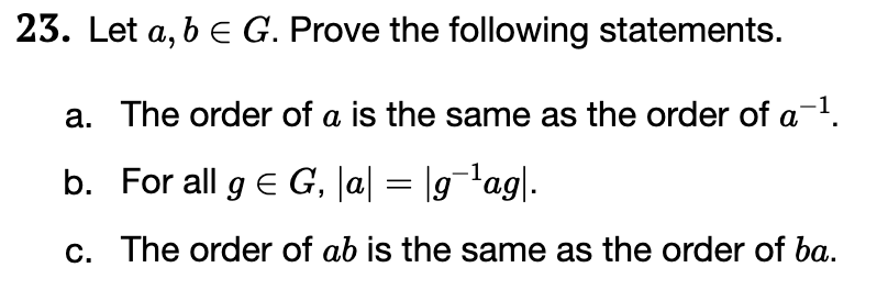 Solved 23. Let a,b∈G. Prove the following statements. a. The | Chegg.com