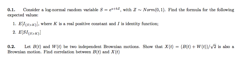 Solved 0.1 Consider a log-normal random variable S- ea+b2, | Chegg.com