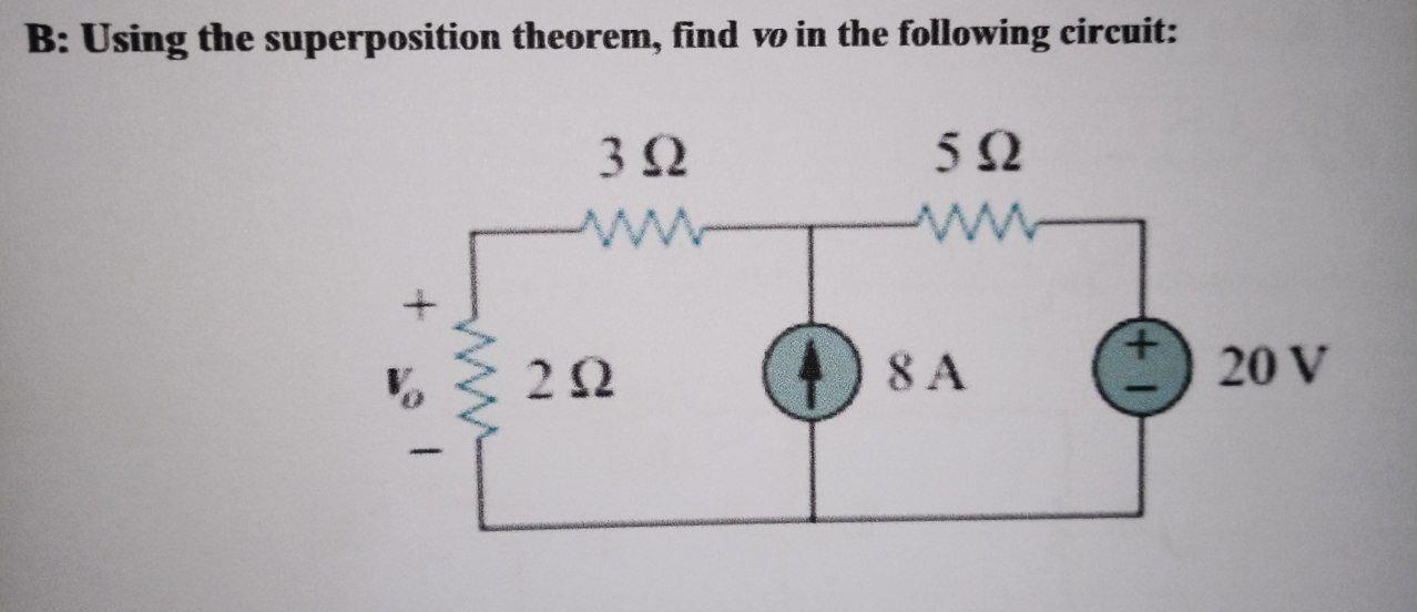 Solved B: Using the superposition theorem, find vo in the | Chegg.com