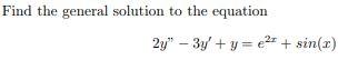 Solved Find the general solution to the equation | Chegg.com