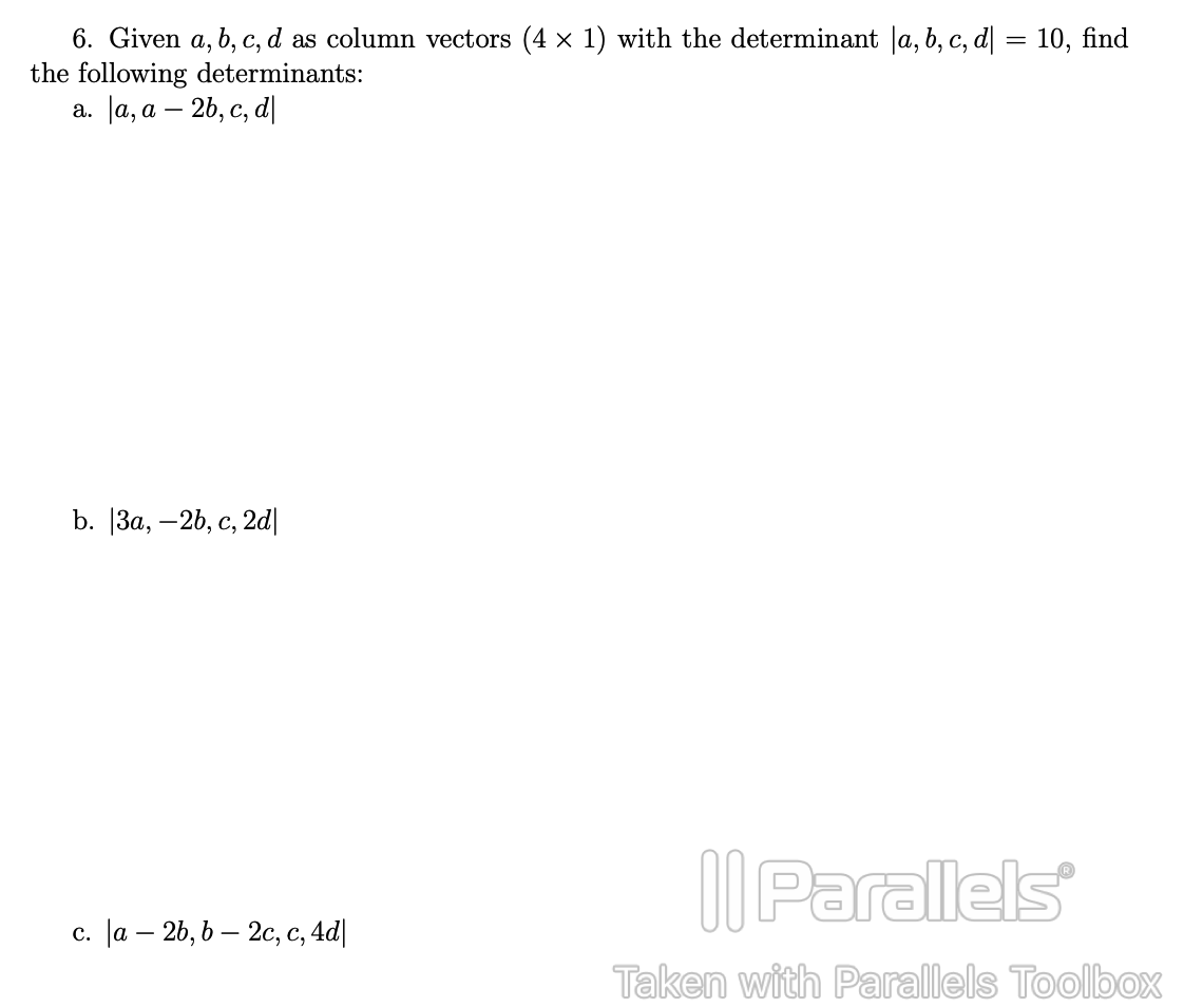 Solved 6. Given a,b,c,d as column vectors (4×1) with the | Chegg.com