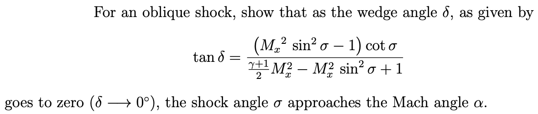 Solved For an oblique shock, show that as the wedge angle d, | Chegg.com