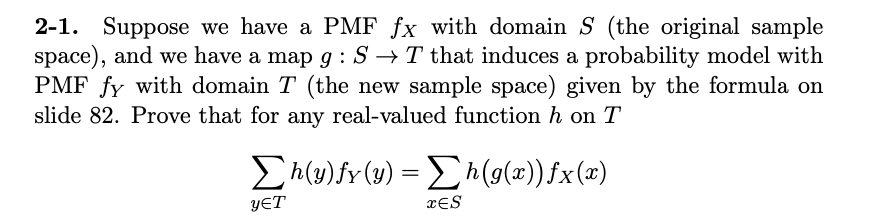 Solved 2-1. Suppose we have a PMF fx with domain S (the | Chegg.com