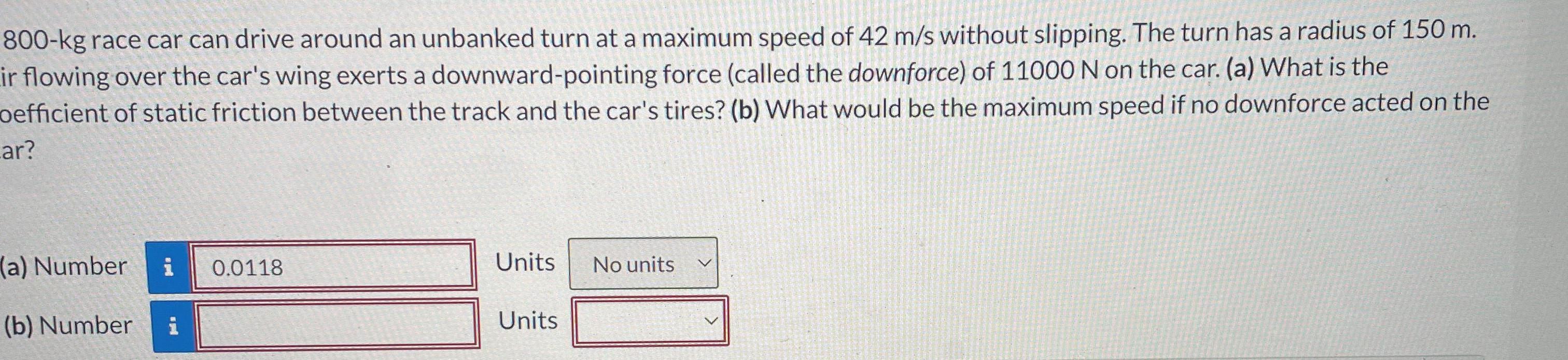 Solved 300-kg race car can drive around an unbanked turn at | Chegg.com