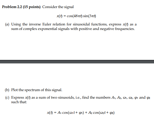 Solved Problem 2.2 (15 points) Consider the signal | Chegg.com