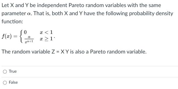 Solved Let X and Y be independent Pareto random variables | Chegg.com