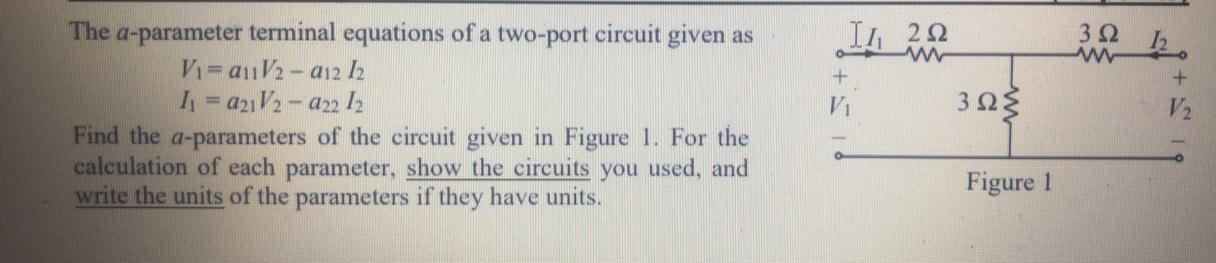 Solved 312 12 0 The a-parameter terminal equations of a | Chegg.com