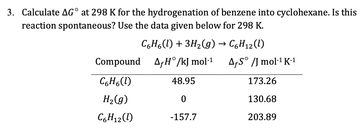 Solved 3. Calculate ΔG∘ at 298 K for the hydrogenation of | Chegg.com