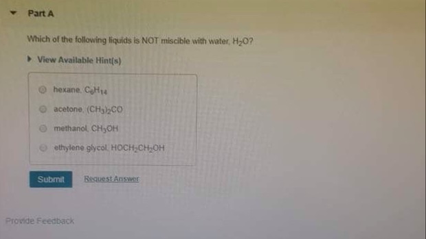 Solved PartA Which of the following liquids is NOT miscible | Chegg.com