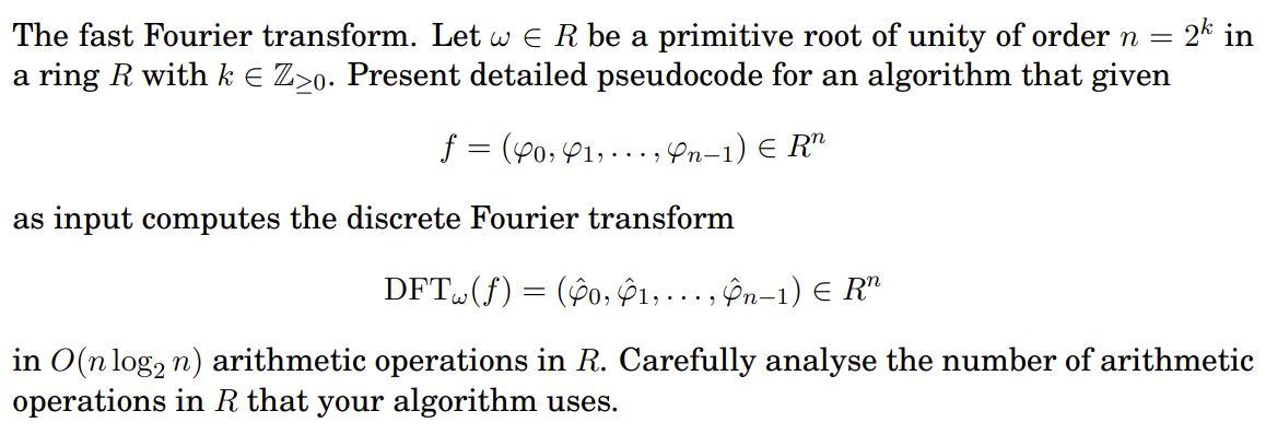 Solved The fast Fourier transform. Let ω∈R be a primitive | Chegg.com