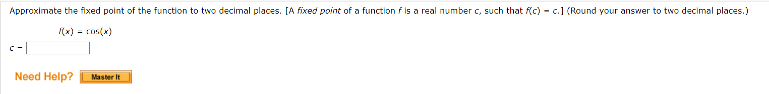 Solved Approximate the fixed point of the function to two | Chegg.com
