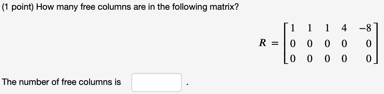 Solved (1 point) How many pivot columns are in the following | Chegg.com