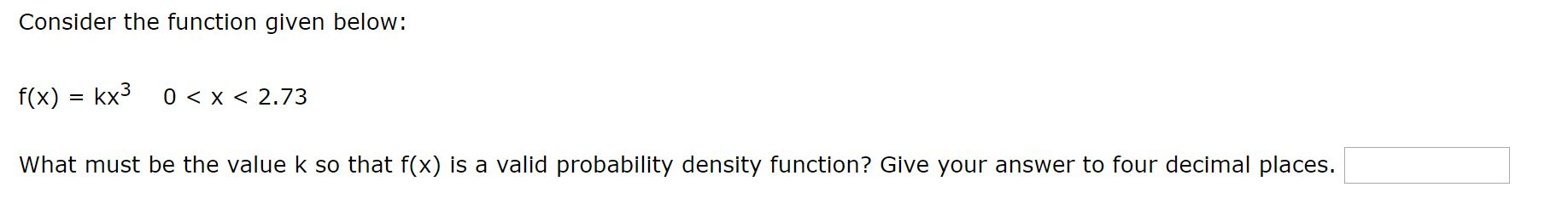 Solved Consider the function given below: f(x) = kx3 0