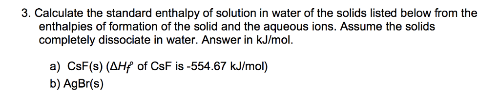 Solved 3. Calculate the standard enthalpy of solution in | Chegg.com