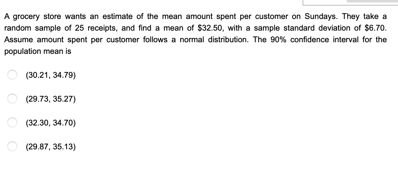 Solved A grocery store wants an estimate of the mean amount | Chegg.com