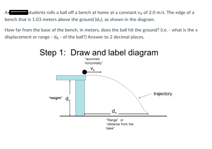 Solved A students rolls a ball off a bench at home at a | Chegg.com