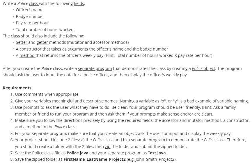 Solved Write a Police class with the following fields: - | Chegg.com