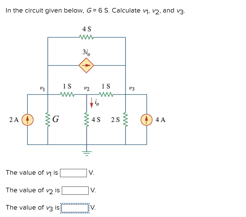 Solved In the circuit given below, G=6 S. Calculate v1,v2, | Chegg.com