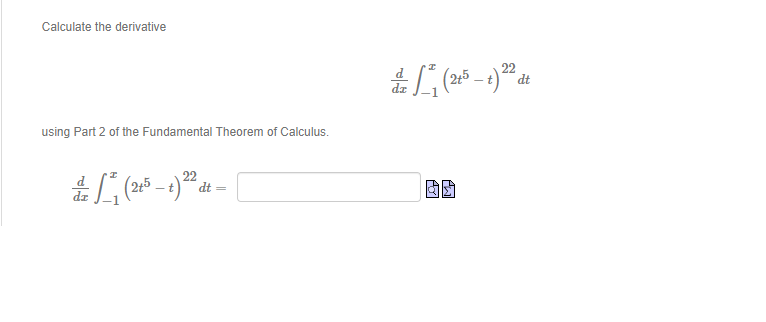 Solved Calculate the derivative dxd∫−1x(2t5−t)22dt using | Chegg.com