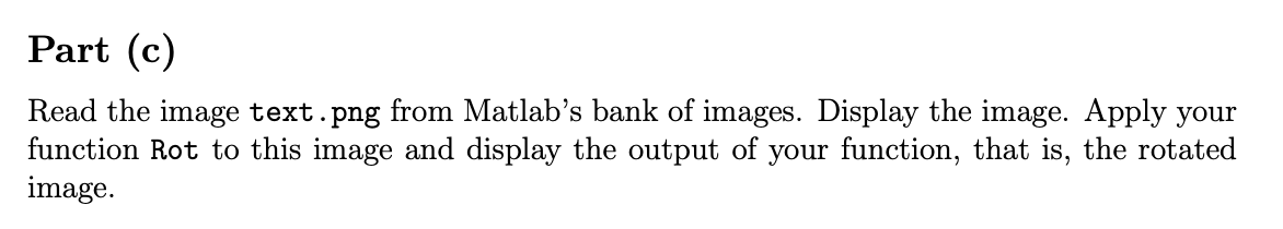 Part (a) Write Matlab function Rot that rotates an | Chegg.com