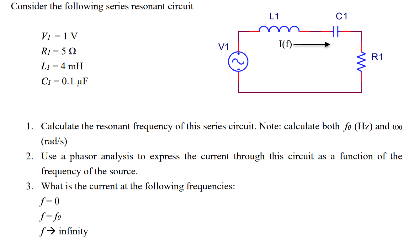 Solved Consider the following series resonant circuit L1 C1 | Chegg.com