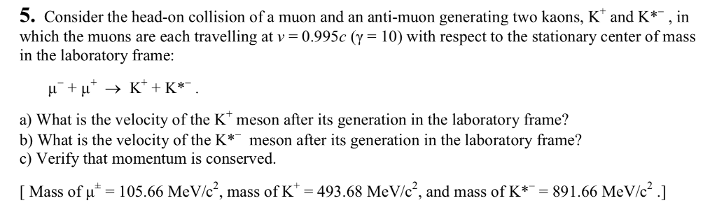 Solved 5. Consider the head-on collision of a muon and an | Chegg.com