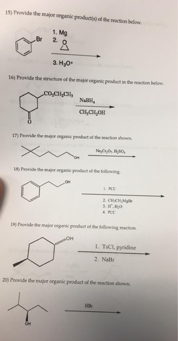 Solved 15) Provide the major organic product(s) of the | Chegg.com Solved 15) Provide the major organic product(s) of the | Chegg.com