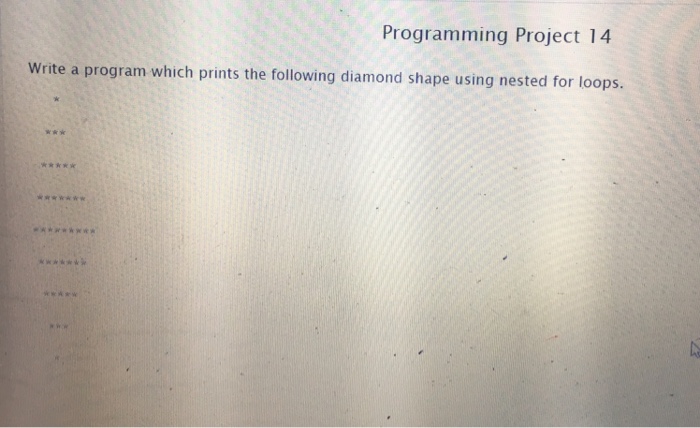 Solved Write a program which prints the following diamond | Chegg.com