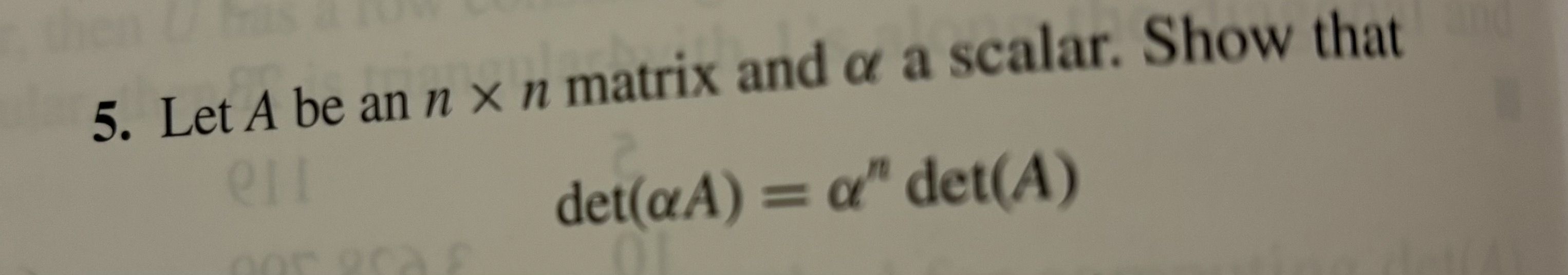 Solved Let A be an n×n ﻿matrix and αa ﻿scalar. Show | Chegg.com