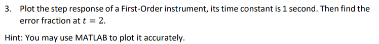 Solved 3. Plot the step response of a First-Order | Chegg.com