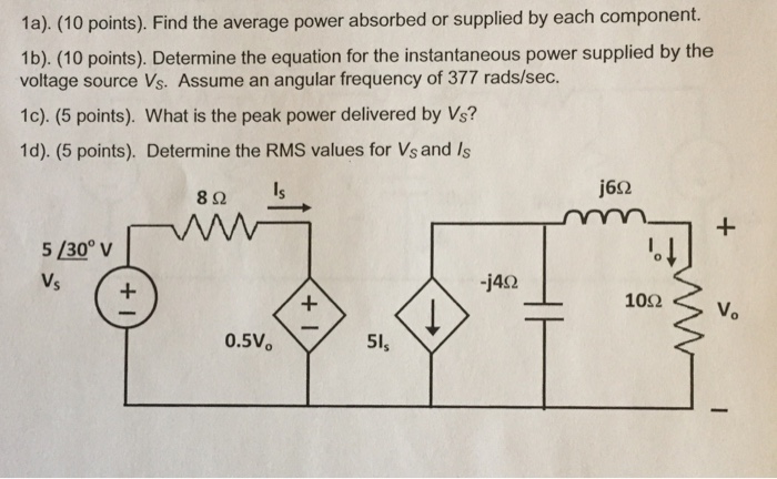 Solved Find the average power absorbed or supplied by each | Chegg.com Solved Find the average power absorbed or supplied by each | Chegg.com