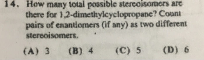 Solved How many total possible stereoisomers are there for | Chegg.com