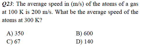 Solved Q23: The average speed in (m/s) of the atoms of a gas | Chegg.com