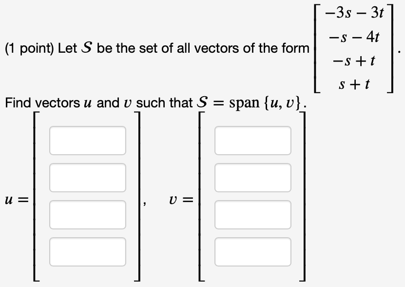 Solved -3s 3t 4t (1 point) Let S be the set of all vectors | Chegg.com