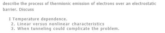 Solved describe the process of thermionic emission of | Chegg.com