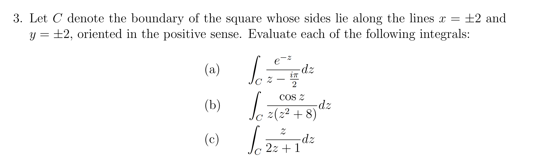 Solved 3. Let C denote the boundary of the square whose | Chegg.com