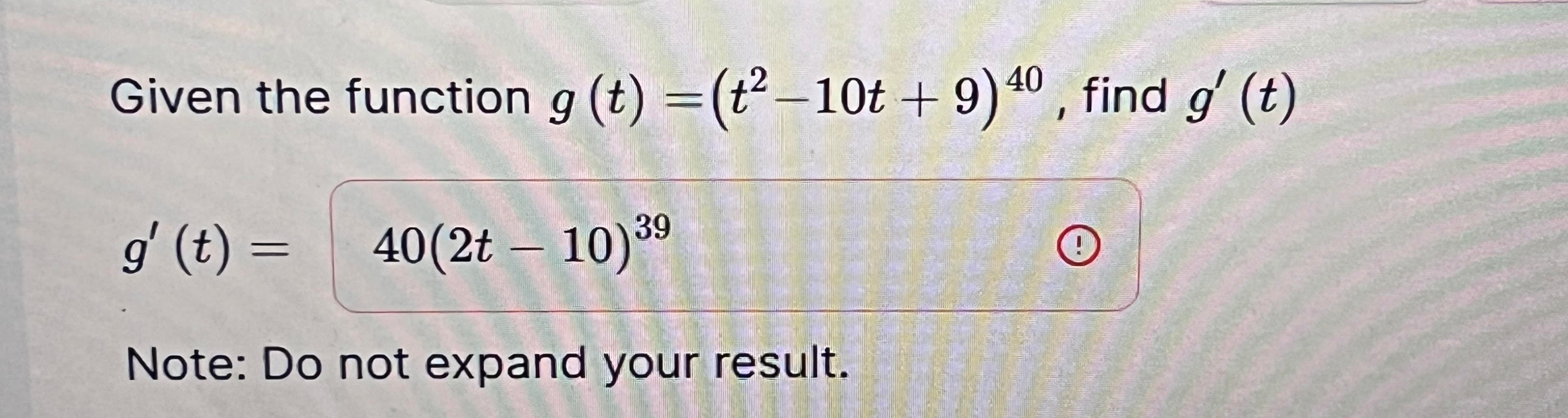 Solved Given the function g(t)=(t2-10t+9)40, ﻿find | Chegg.com